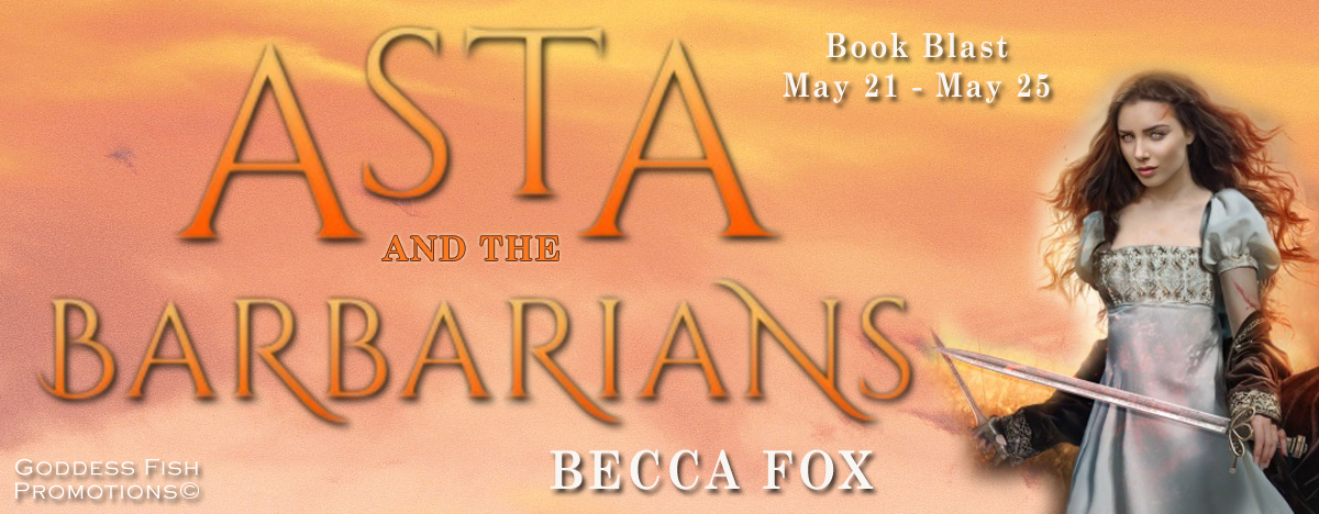Asta And The Barbarians ~ Book Blast and Giveaway | fuonlyknew