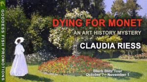 Dying For Monet ~ An Art History Mystery by Claudia Riess ~ Peek Inside ...