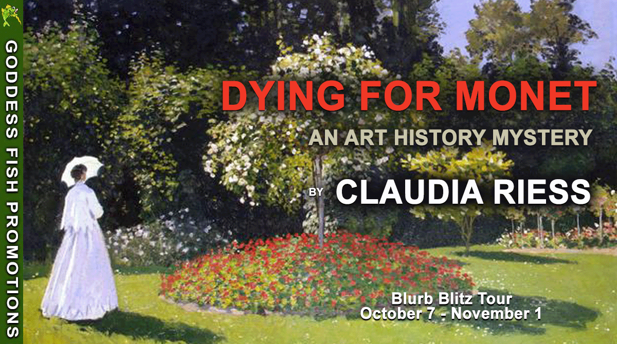 Dying For Monet ~ An Art History Mystery by Claudia Riess ~ Peek Inside ...